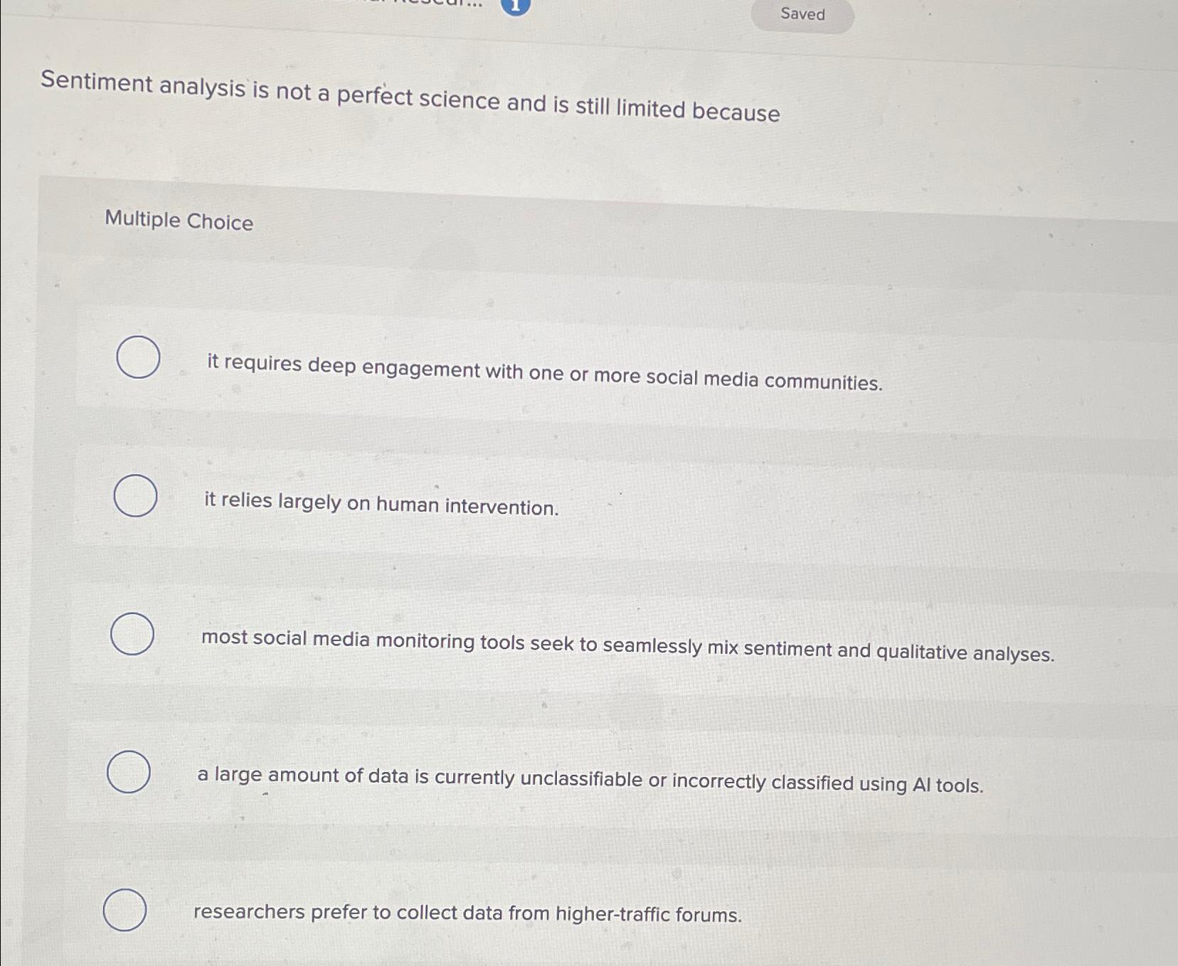 Solved Sentiment analysis is not a perfect science and is | Chegg.com