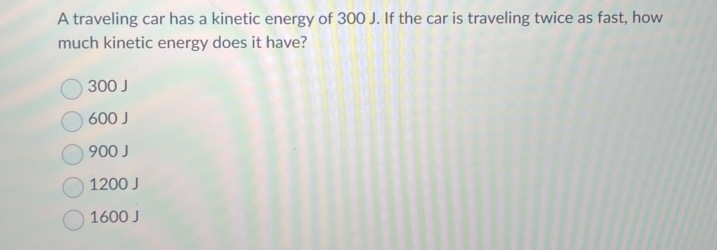 Solved A traveling car has a kinetic energy of 300J. ﻿If the | Chegg.com