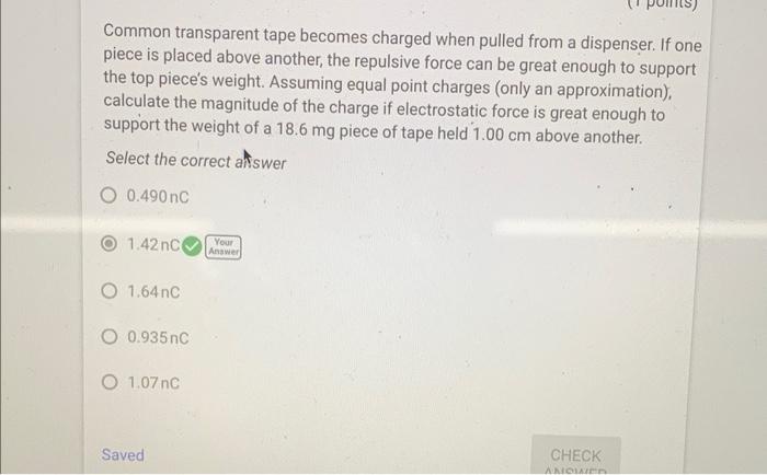 Solved Common transparent tape becomes charged when pulled | Chegg.com