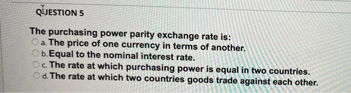 Solved QUESTIONS a The purchasing power parity exchange rate | Chegg.com