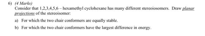 Solved Consider that 1,2,3,4,5,6 - hexamethyl cyclohexane | Chegg.com