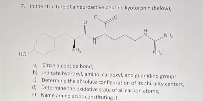 Solved 7. In the structure of a neuroactive peptide | Chegg.com