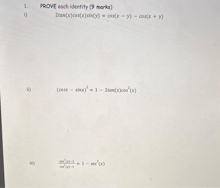 Solved 1. PROVE each identity (9 marks) | Chegg.com