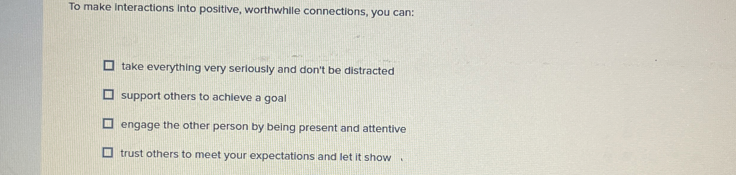 Solved To make interactions into positive, worthwhile | Chegg.com