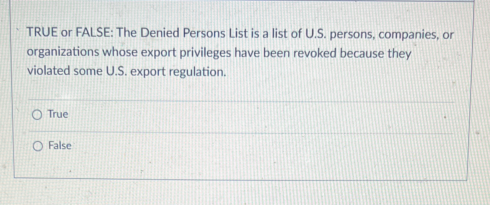 Solved TRUE or FALSE: The Denied Persons List is a list of | Chegg.com