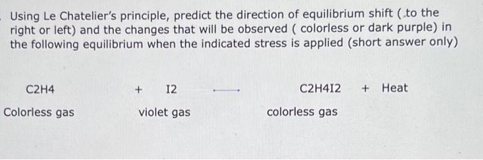 Solved whats happens if 1. more I2 is added 2. C2H4I2 is | Chegg.com
