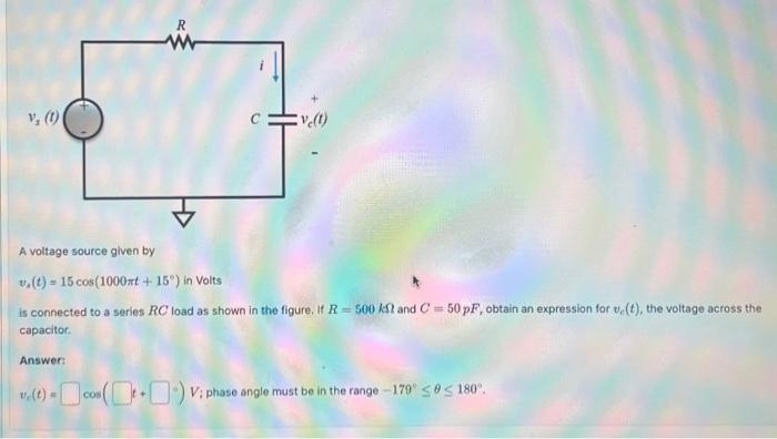 Solved A voltage source given by vs(t)=15cos(1000πt+15∘) in | Chegg.com