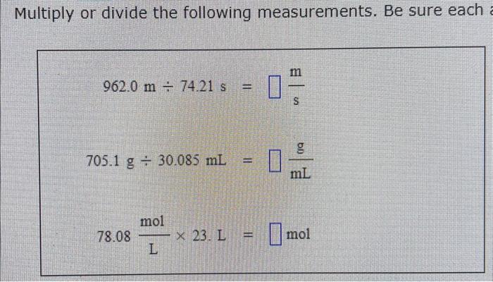 Solved Multiply or divide the following measurements. Be | Chegg.com