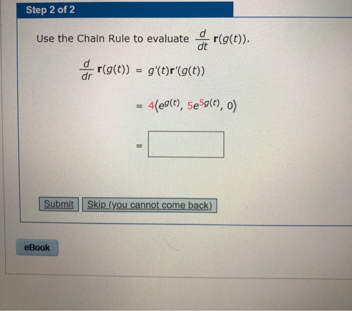 Solved Evaluate (Ct)) using the Chain Rule. r(t) = (e', est, | Chegg.com