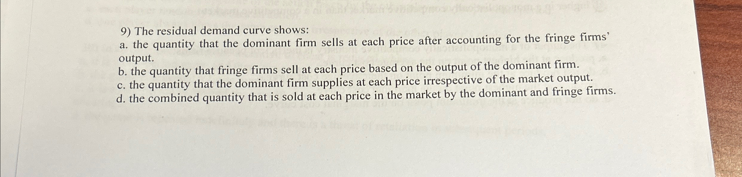 Solved The residual demand curve shows:a. ﻿the quantity that | Chegg.com