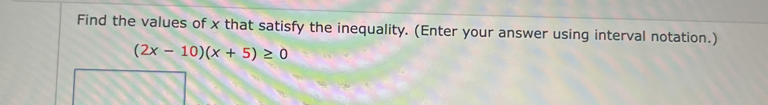 Solved Find the values of x ﻿that satisfy the inequality. | Chegg.com