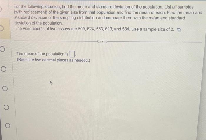 Solved For the following situation, find the mean and | Chegg.com