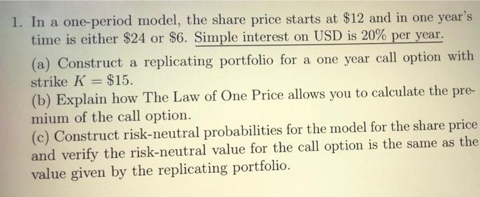 Solved 1. In a one-period model, the share price starts at | Chegg.com