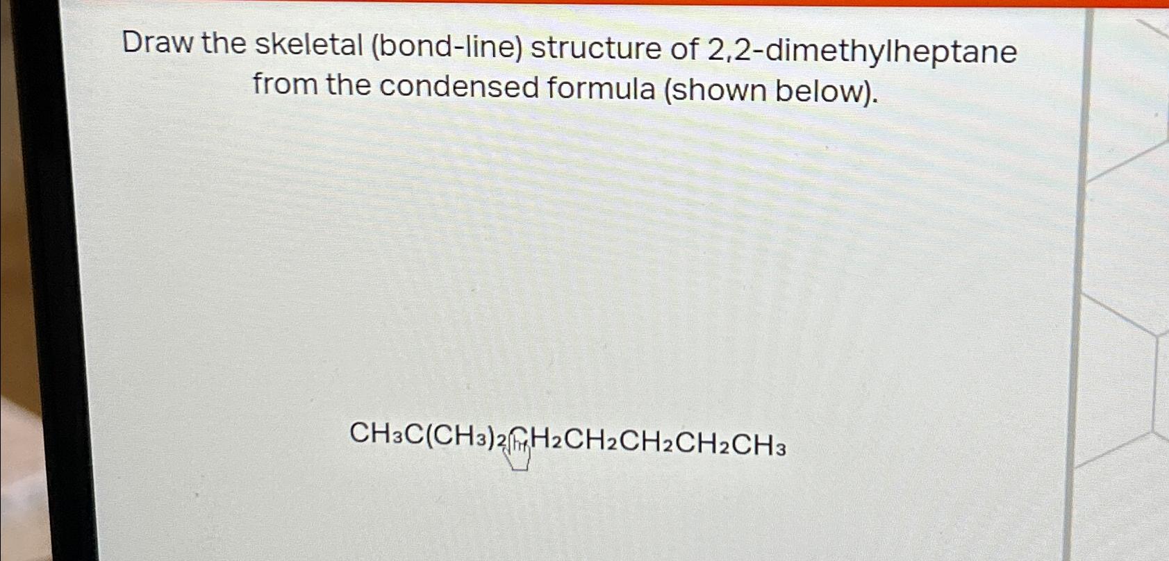 Solved Draw the skeletal (bond-line) ﻿structure of | Chegg.com
