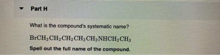 Solved Part A Provide an acceptable name for the compound | Chegg.com