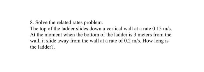Solved 8. Solve the related rates problem. The top of the | Chegg.com