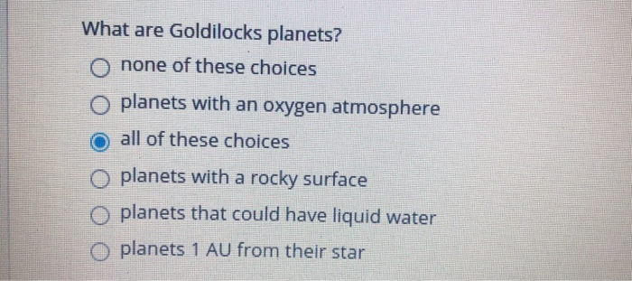 Solved What are Goldilocks planets? O none of these choices | Chegg.com