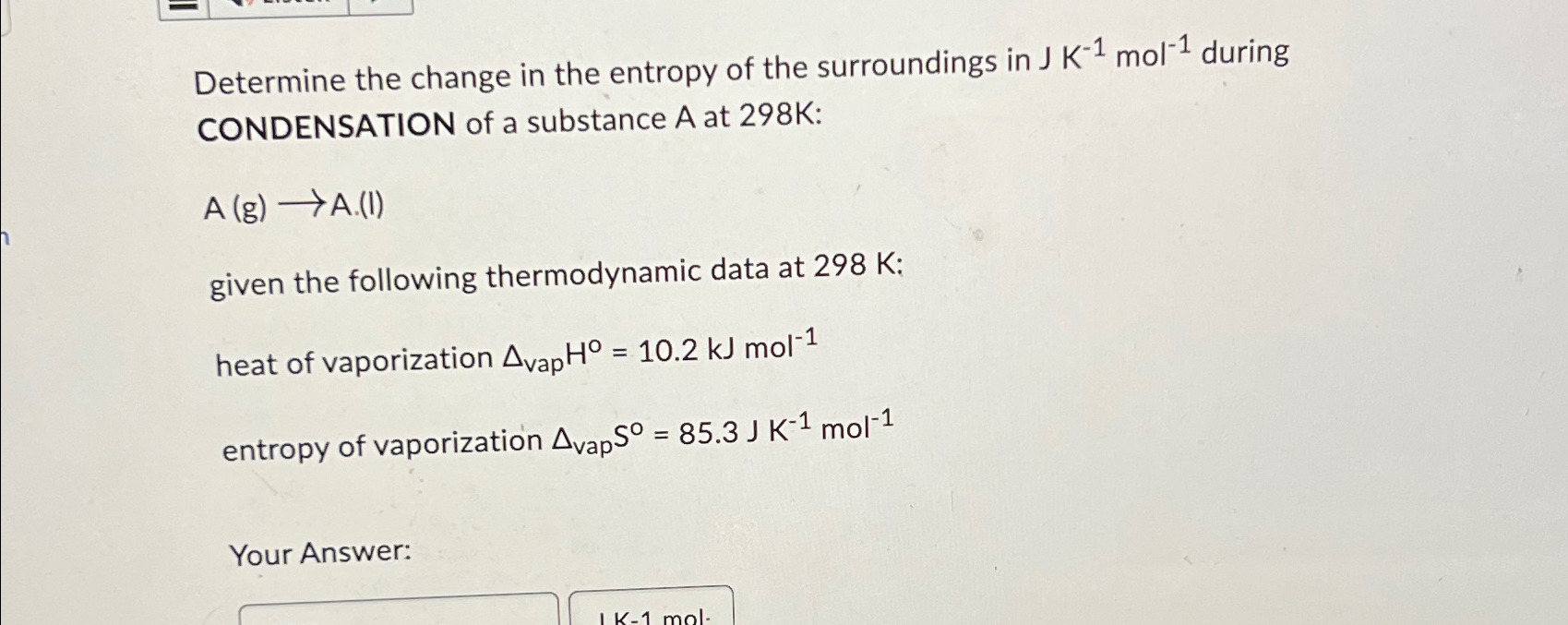 Solved Determine the change in the entropy of the | Chegg.com