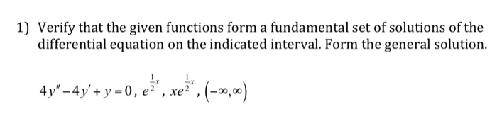 Solved 1) Verify that the given functions form a fundamental | Chegg.com