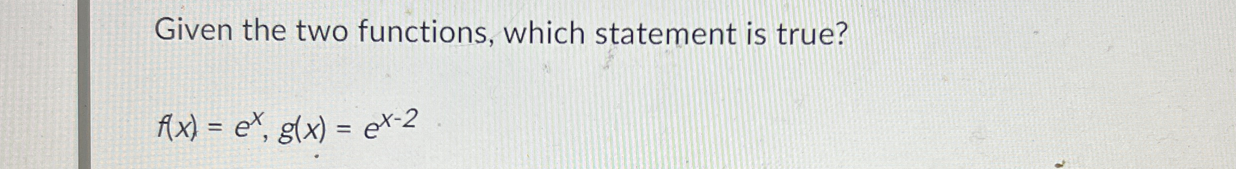 Solved Given the two functions, which statement is | Chegg.com