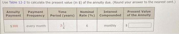 Solved Use Table 12-2 to calculate the present value (in \$) | Chegg.com