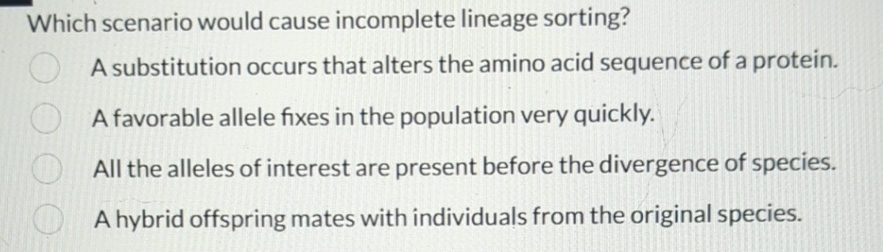 Solved Which scenario would cause incomplete lineage | Chegg.com