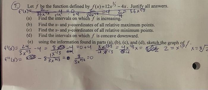 (7. Let f be the function defined by f(x)=12x2/3−4x. | Chegg.com