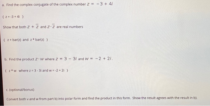 Solved a. Find the complex conjugate of the complex number z | Chegg.com