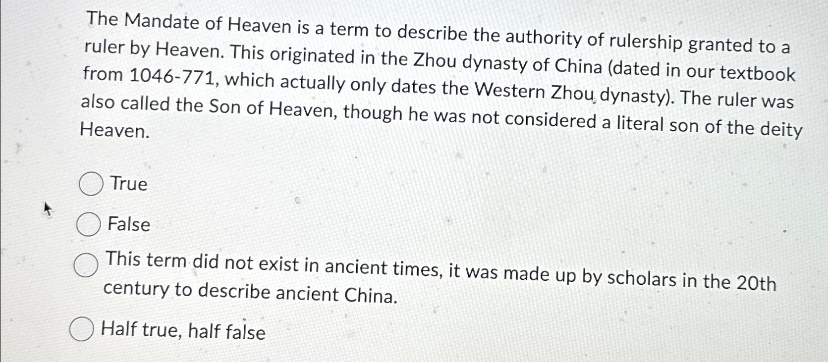 Solved The Mandate of Heaven is a term to describe the | Chegg.com