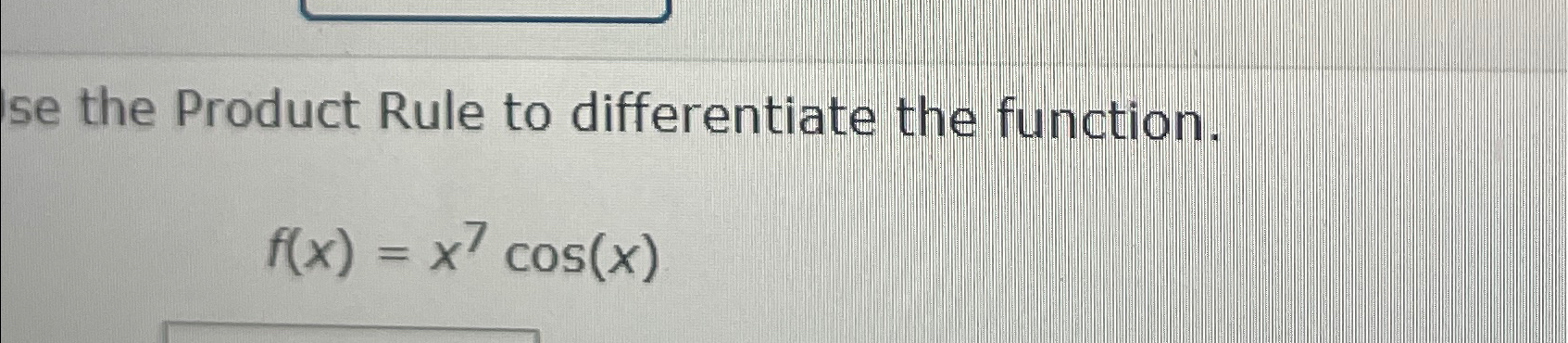 Solved se the Product Rule to differentiate the | Chegg.com