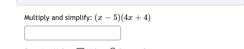 Solved Multiply and simplify: (x-5)(4x+4) | Chegg.com