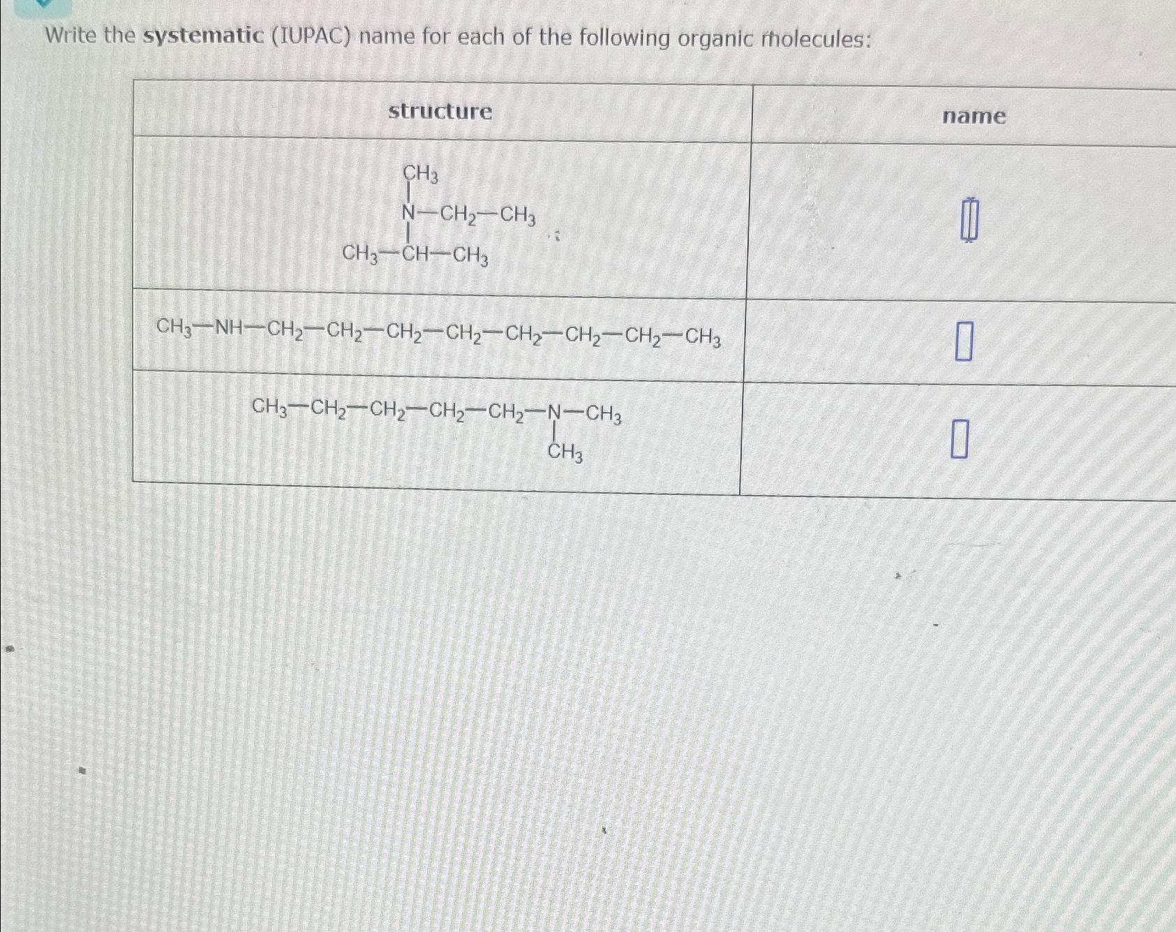 Solved Write the systematic (IUPAC) ﻿name for each of the | Chegg.com