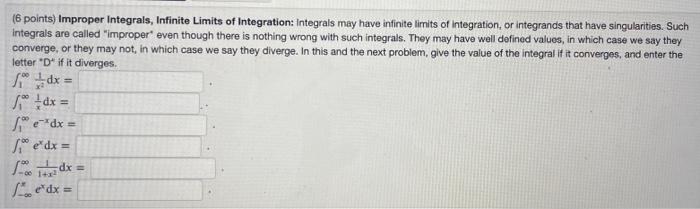 Solved (6 points) Improper Integrals, Infinite Limits of | Chegg.com