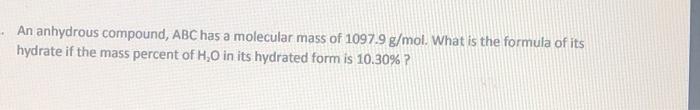 Solved An anhydrous compound, ABC has a molecular mass of | Chegg.com