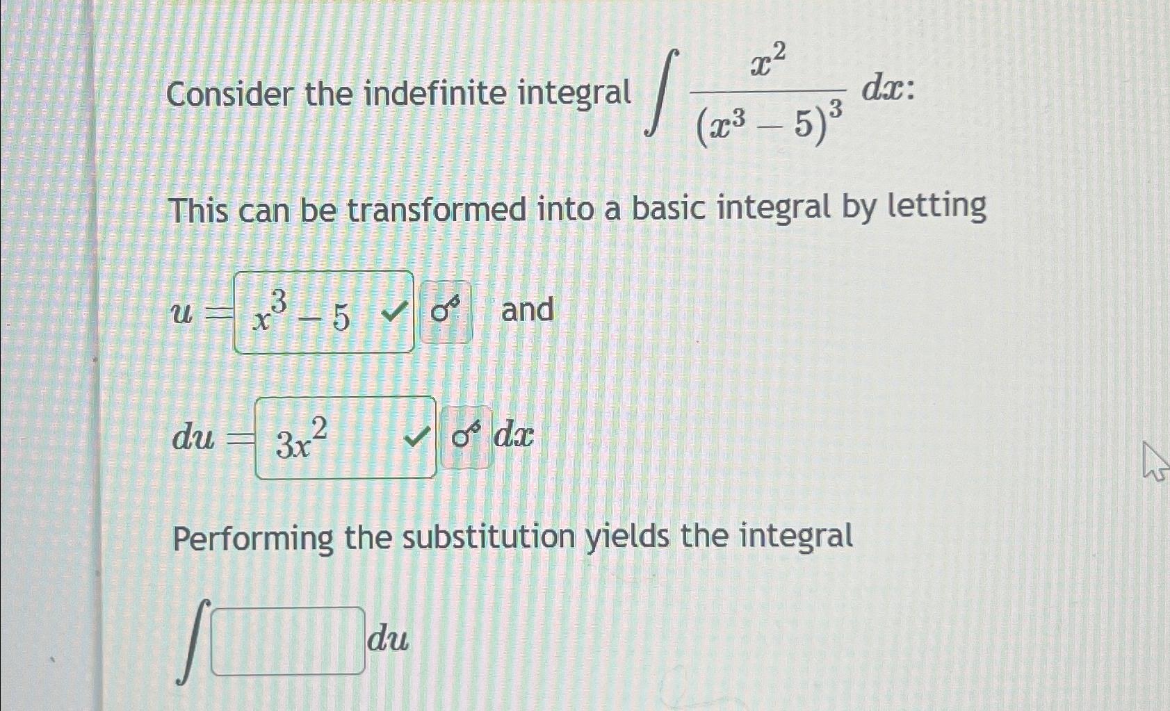 Solved Consider the indefinite integral ∫﻿﻿x2(x3-5)3dx | Chegg.com