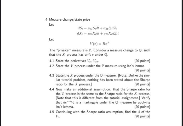 4 Measure change/ state price Let ds. = 4xSdt + Sidz | Chegg.com