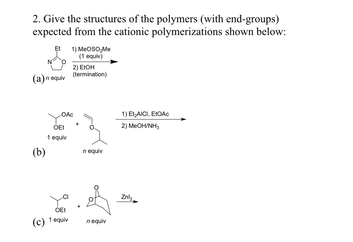 Solved Give the structures of the polymers (with | Chegg.com