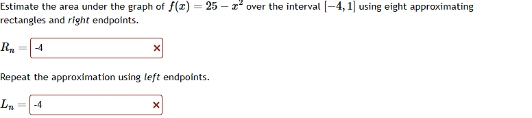 Estimate the area under the graph of f(x)=25-x2 ﻿over | Chegg.com