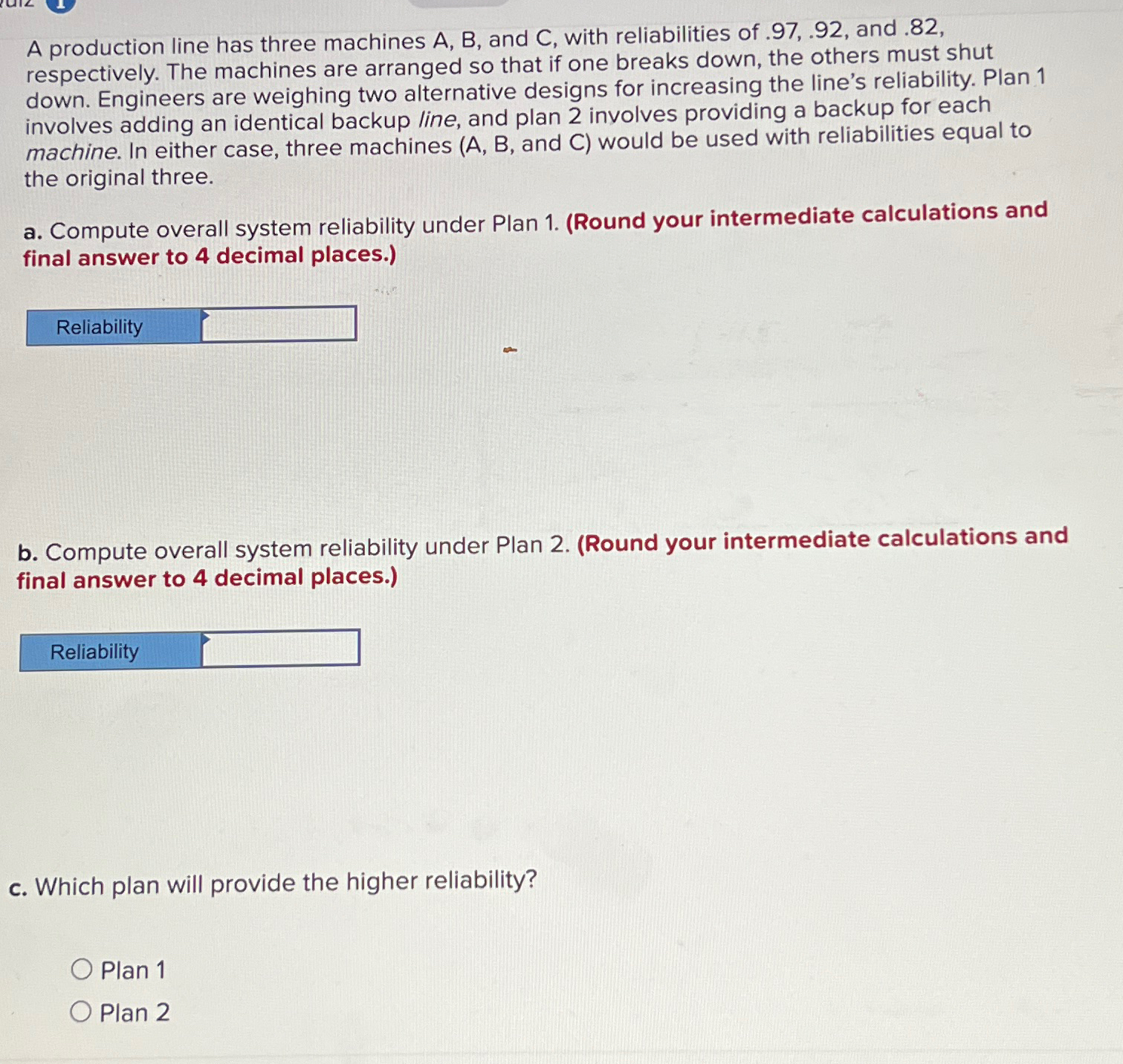 Solved A production line has three machines A, ﻿B, ﻿and C, | Chegg.com