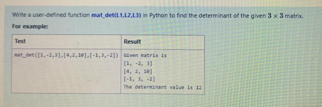 Solved Write a user-defined function mat_det(L1,L2,L3) in | Chegg.com