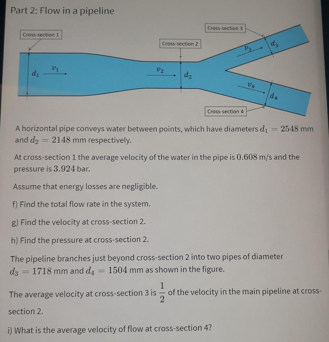 Solved Part 2: Flow in a pipeline Cross-section 3 | Chegg.com