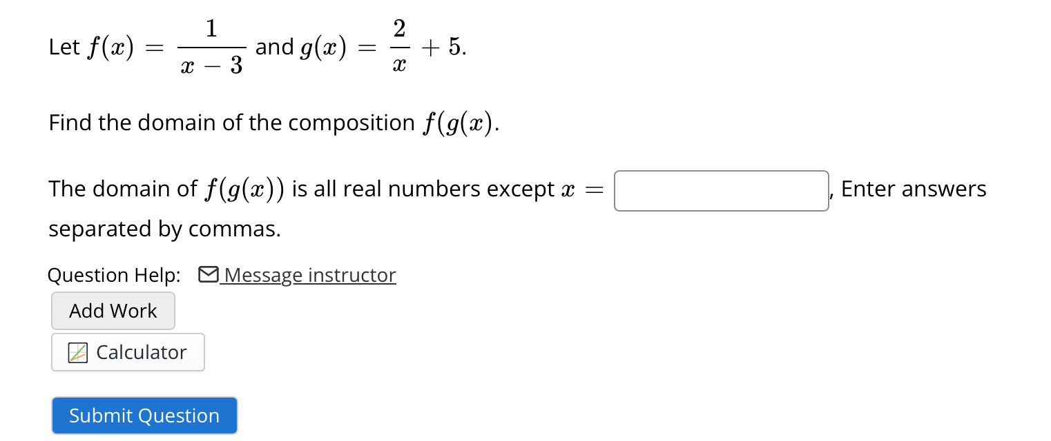 Solved Let f(x)=1x-3 ﻿and g(x)=2x+5.Find the domain of the | Chegg.com