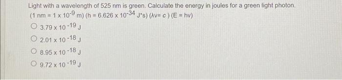 Solved Light with a wavelength of 525 nm is green. Calculate | Chegg.com