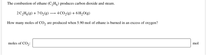 Solved The combustion of ethane (CH) produces carbon dioxide | Chegg.com