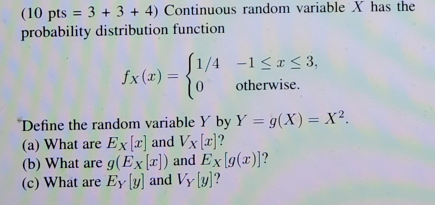 Solved (10pts=3+3+4) Continuous random variable X has the | Chegg.com
