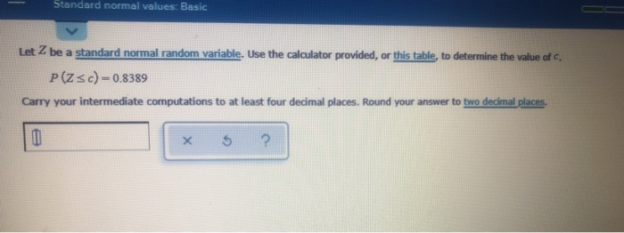 Solved Standard normal values: Basic Let Z be a standard | Chegg.com