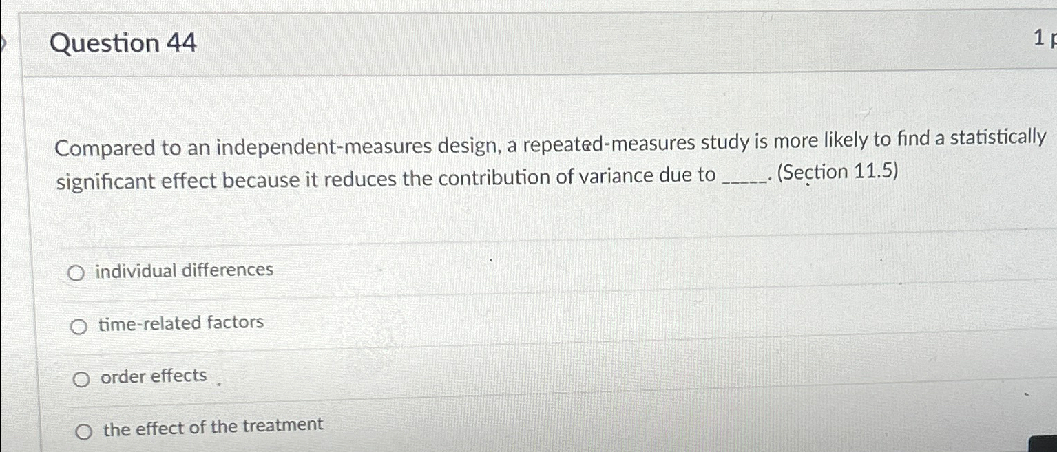 Solved Question 44Compared to an independent-measures | Chegg.com