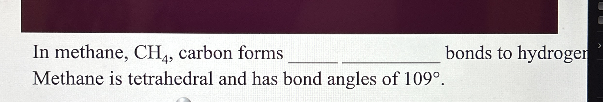Solved In methane, CH4, ﻿carbon formsbonds to | Chegg.com