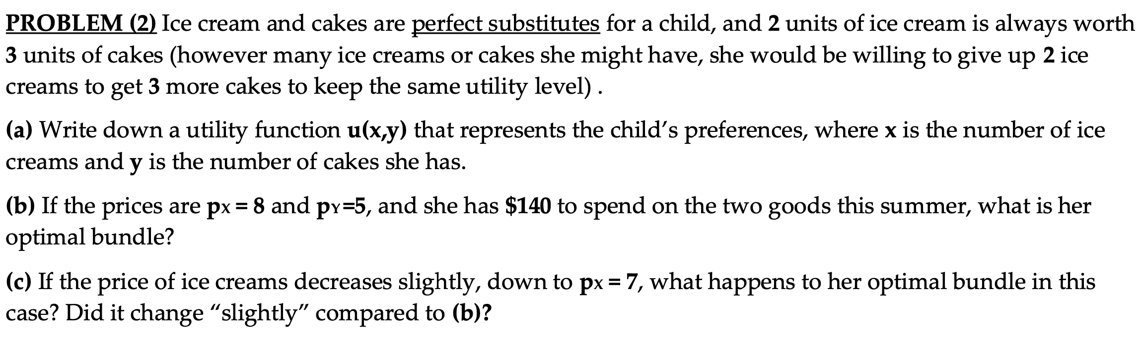 Solved PROBLEM (2) ﻿Ice cream and cakes are perfect | Chegg.com
