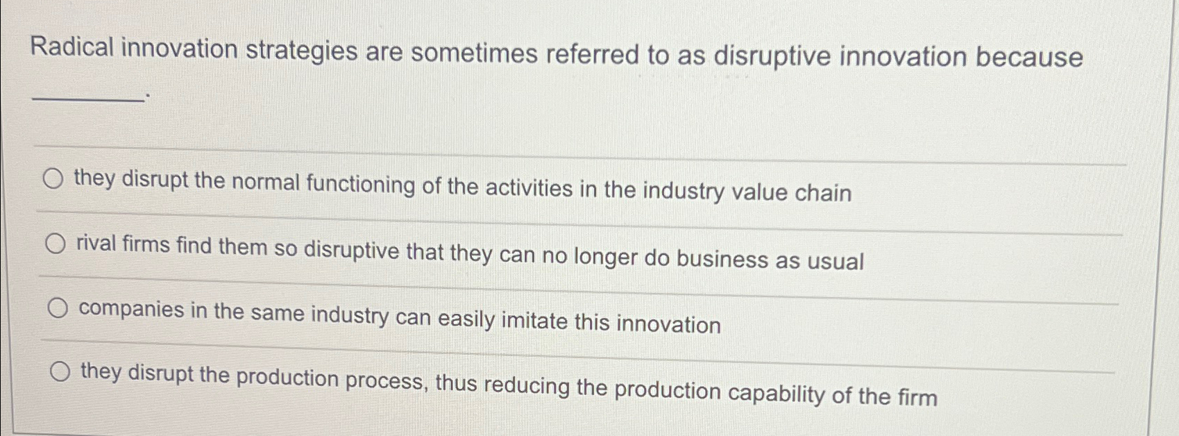 Solved Radical innovation strategies are sometimes referred | Chegg.com